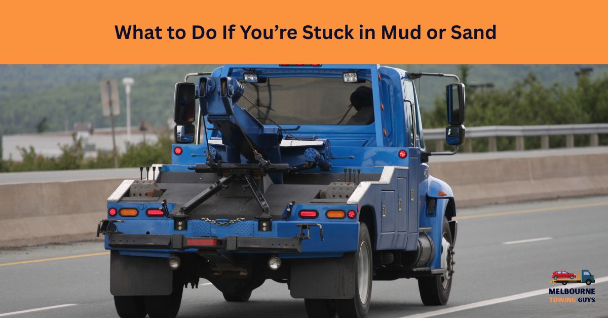 What to Do If You’re Stuck in Mud or Sand - Melbourne Towing Guys